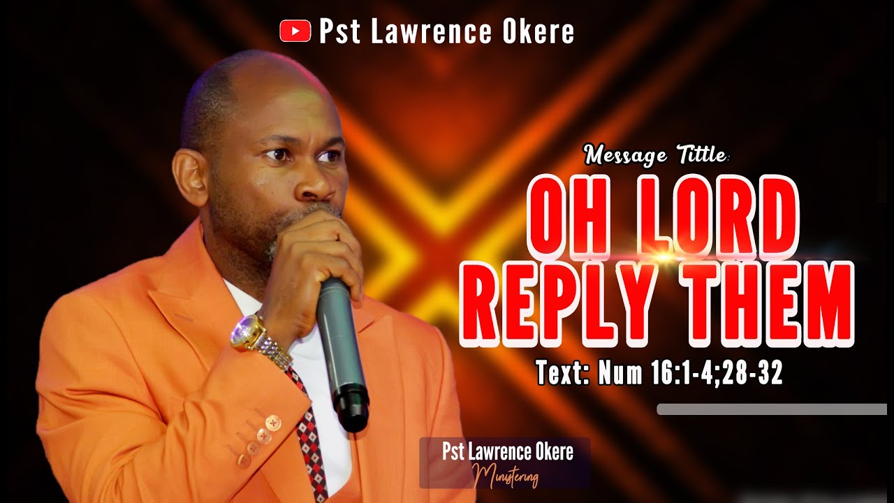 "OH LORD, REPLY THEM" With Pst Lawrence Okere. - YouTube