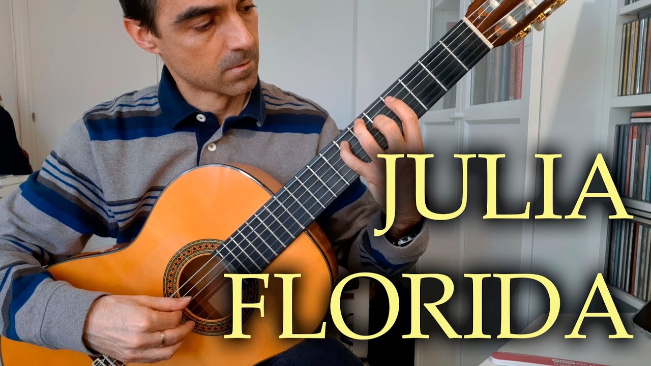Julia Florida - A. Barrios Mangoré - guitarra sola - YouTube