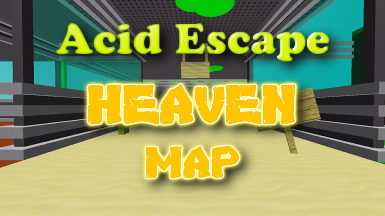 ACID ESCAPE [HEAVEN MAP] - YouTube