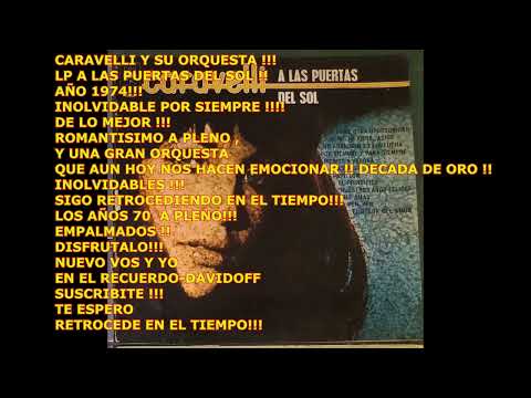 CARAVELLI  Y SU GRAN ORQUESTA / LP A LAS PUERTAS DEL SOL/1974, LA MUSICA EN SU MAXIMA EXPRESION!!!!!
