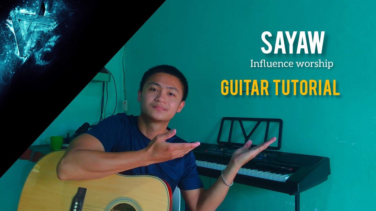 SAYAW | INFLUENCE WORSHIP guitar tutorial - YouTube