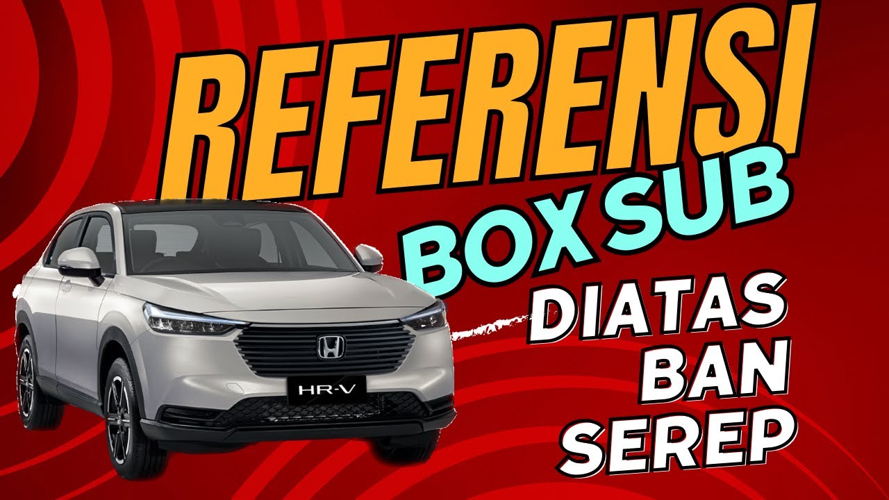 HONDA HRV : REFERENSI BIKIN BOX SUBWOOFER DIATAS BAN SEREP TETAP RIGID ...