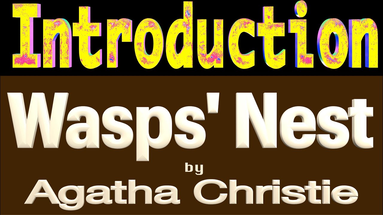 Introduction to the Story “Wasps’ Nest” by Agatha Christie - YouTube