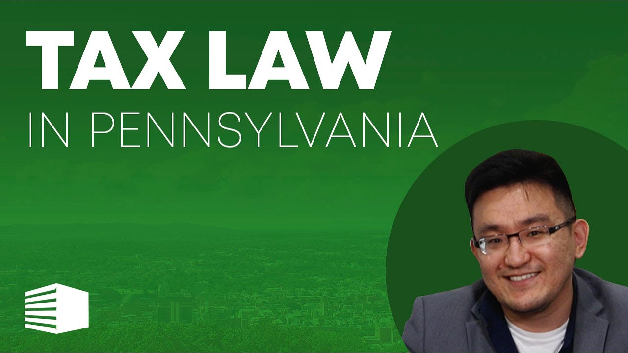 An Overview of Tax Law in Pennsylvania - YouTube