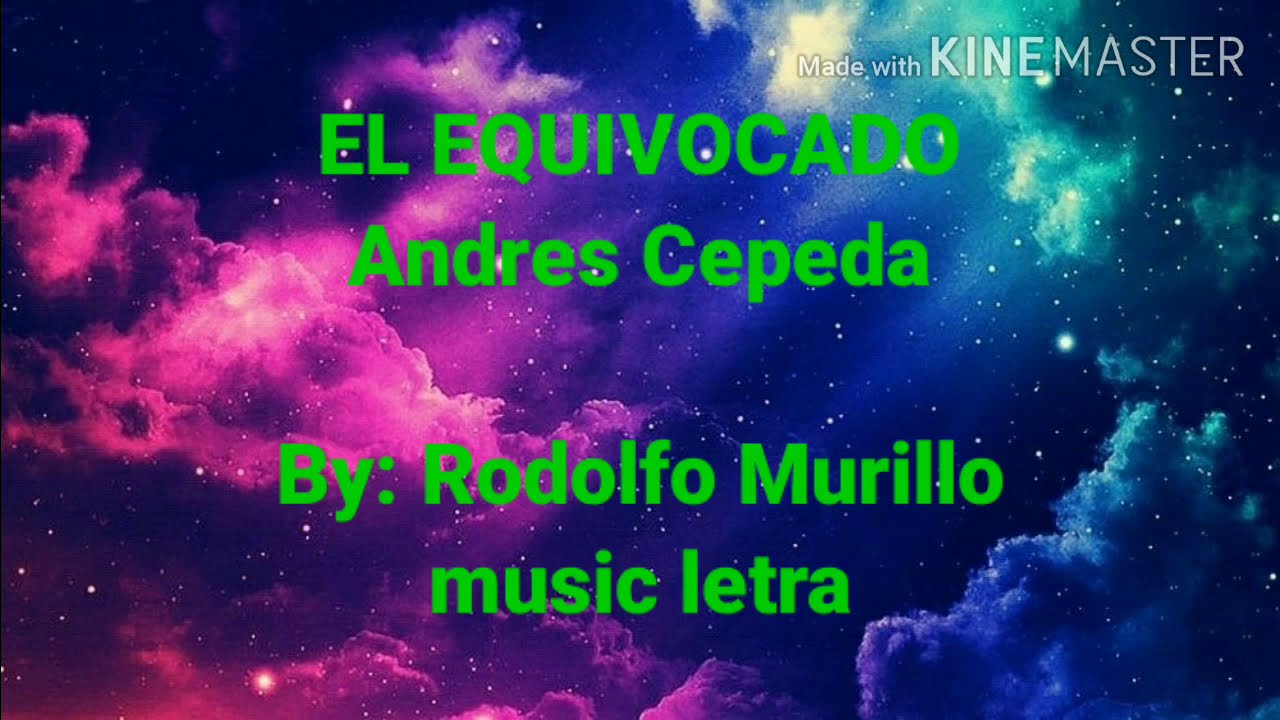 El equivocado - Andres Cepeda (letra/lyrics) - YouTube