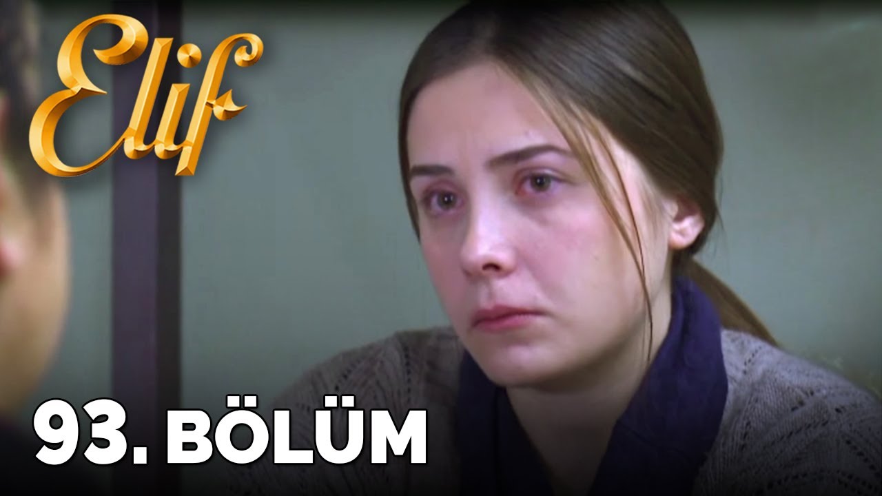 Elif - 93. Bölüm (HD) - YouTube