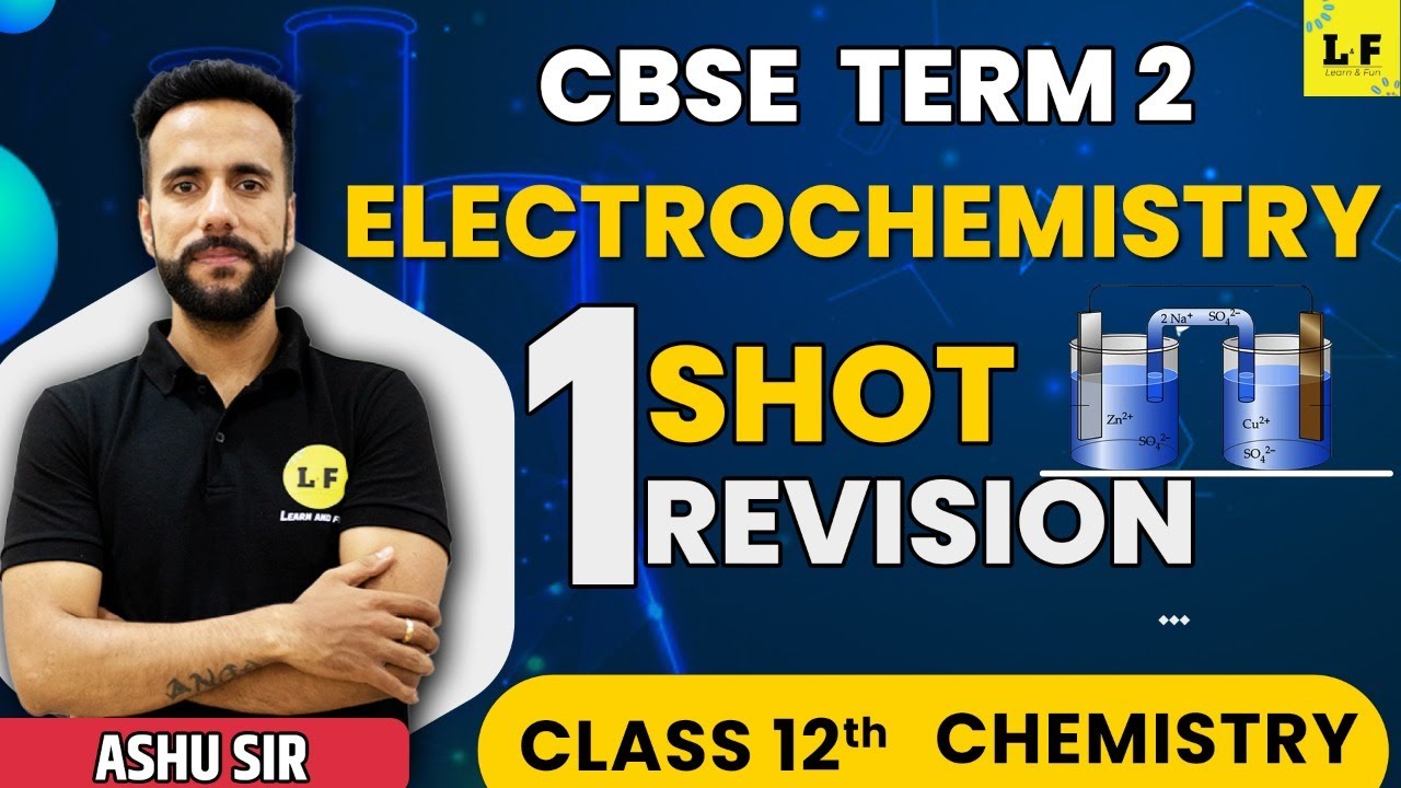 CBSE Class 12 | Chemistry | Electrochemistry One Shot Revision | Learn ...