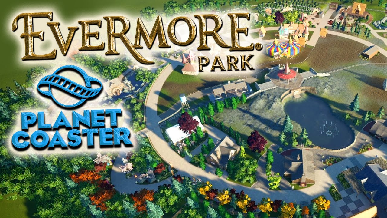 Evermore Park Re-Creation in Planet Coaster - YouTube