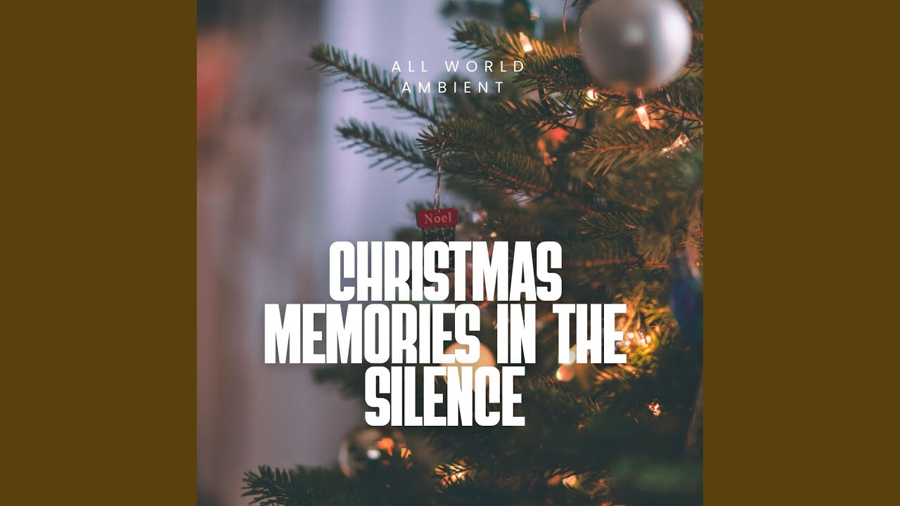 Christmas Memories in the Silence - YouTube