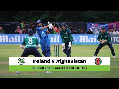 Ireland v Afghanistan | 5th ODI, 2026 | Match Highlights