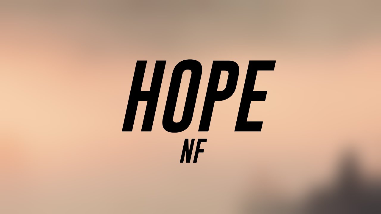 HOPE - NF [Lyrics Video] 🥤 - YouTube