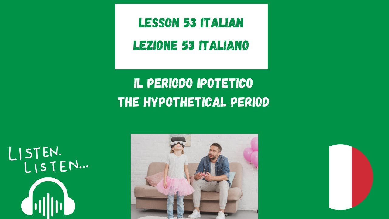 Hypothetical Period in Italian | Periodo Ipotetico | Il Periodo ...