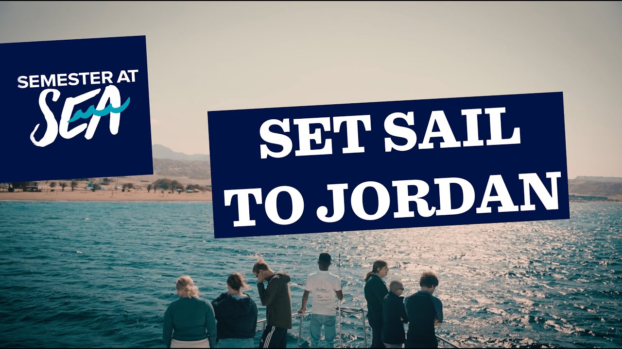 Set Sail to Jordan | Semester at Sea - YouTube