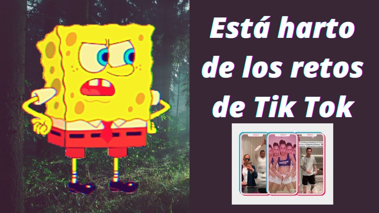 Bob esponja está harto de los retos de Tik Tok 🎶 - YouTube