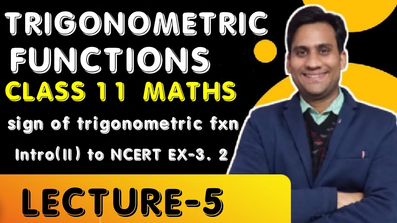 Trigonometric Functions Class 11 Intro Ii To Ncert Ex 3 2 Signs
