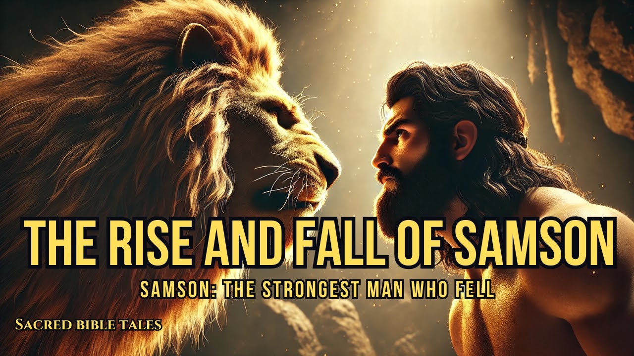 SAMSON: The Rise and Fall of the Bible’s Strongest Man! | Bible Story ...