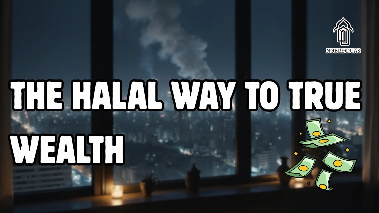 The Halal Blueprint to Building Wealth | Peaceful Islamic Night ...