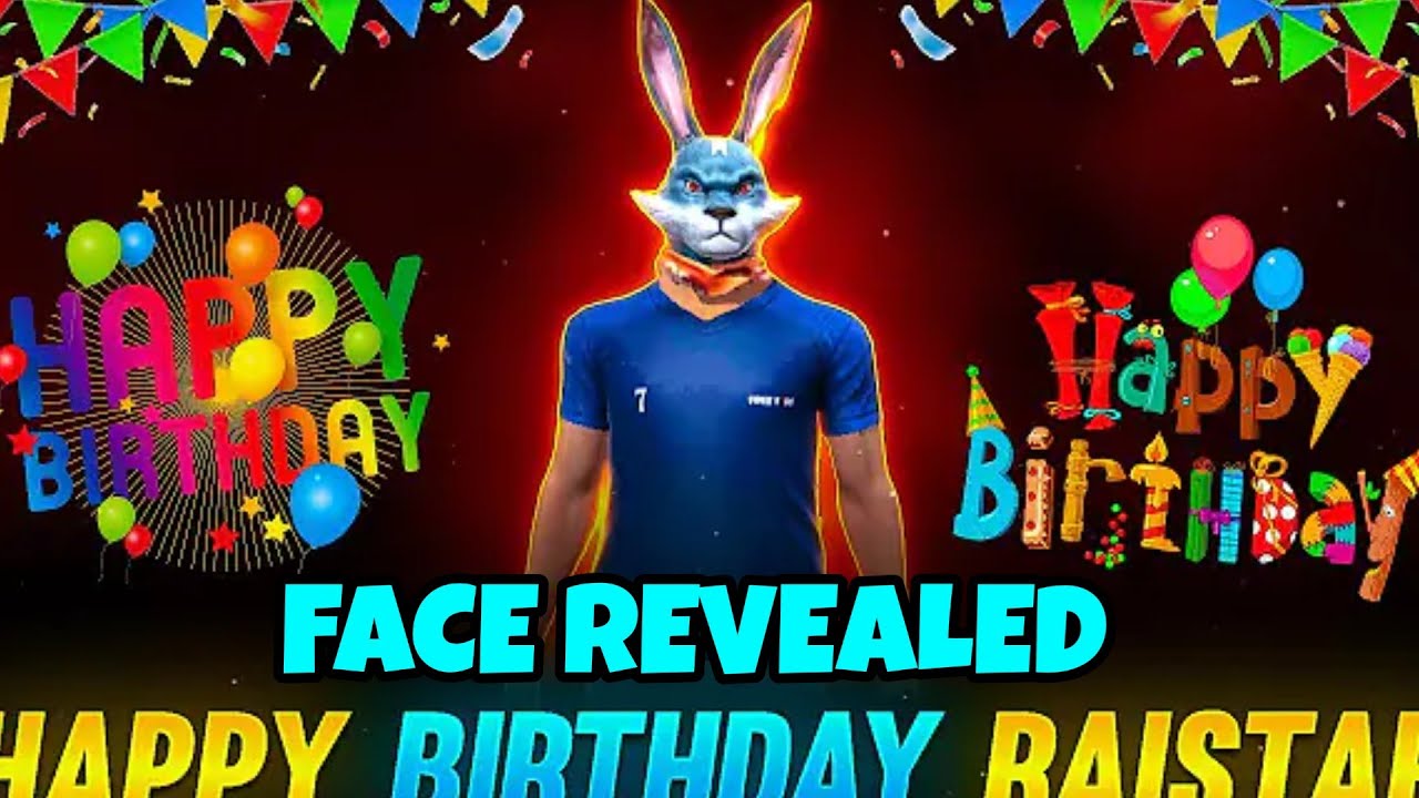 Happy Birthday Raistar | Finally Raistar face revealed | Garena Free ...
