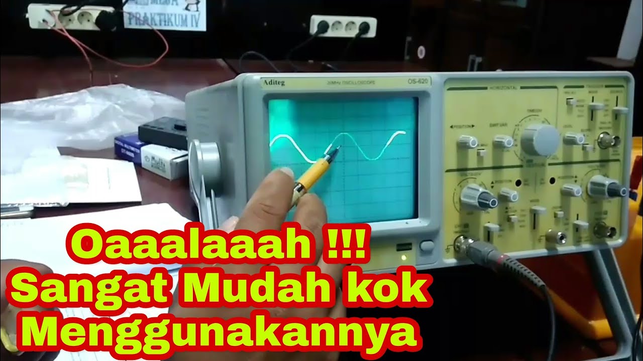 Full Tutorial menggunakan Osiloskop bahasa Indonesia (Labor Fisika ...