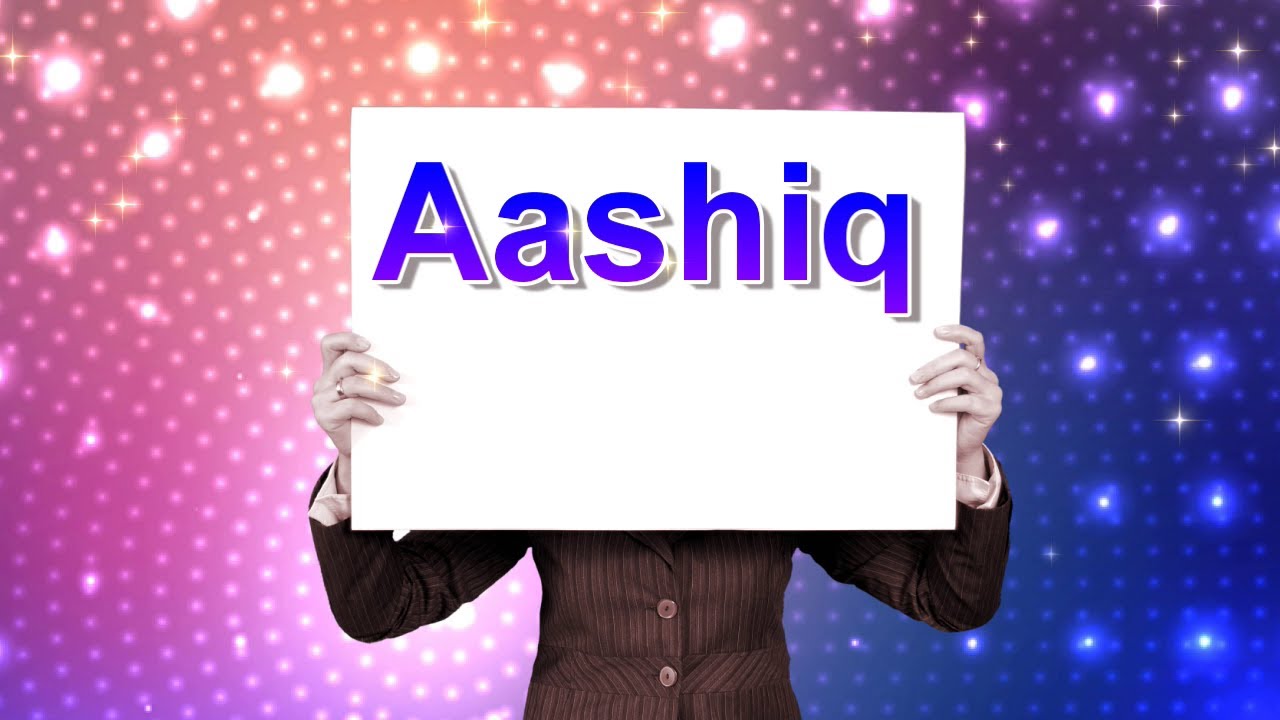Aashiq name Whatsapp Status Video || Aashiq status top - YouTube