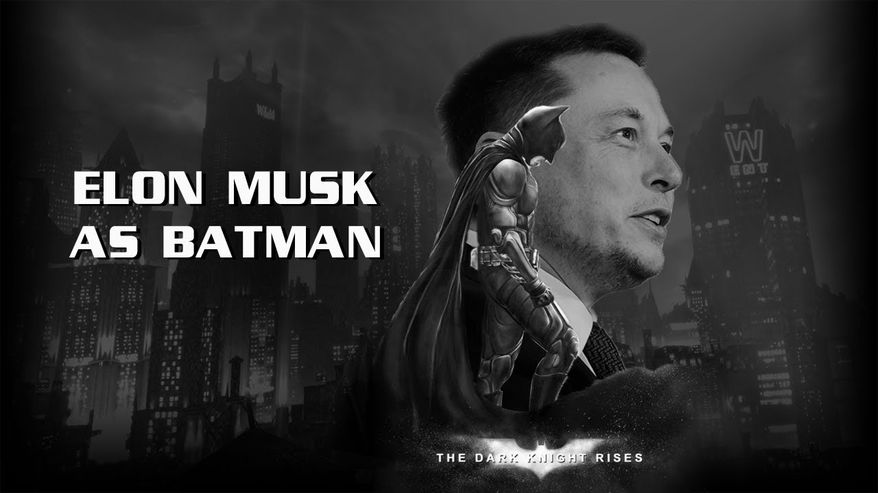 Elon musk as Batman - YouTube