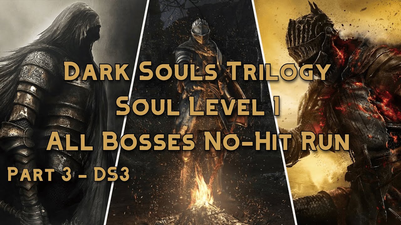 No-Hit Dark Souls Trilogy SL1 All Bosses (Part 3 - DS3) - YouTube