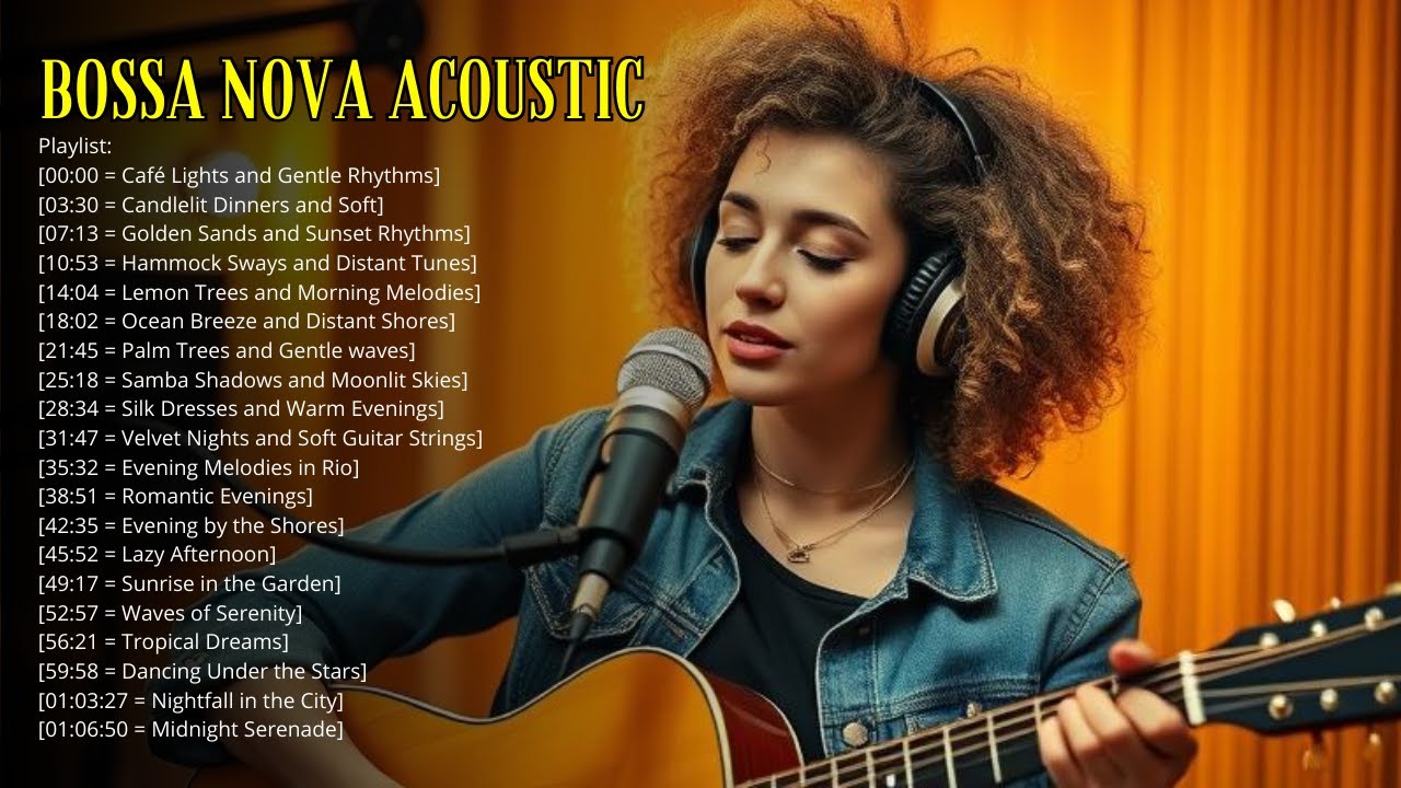 [Cozy Acoustic] Bossa Nova Acoustic Playlist for sleep, relax, unwind ...