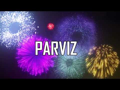 ♪♪  HAPPY BIRTHDAY PARVIZ  ♪♪