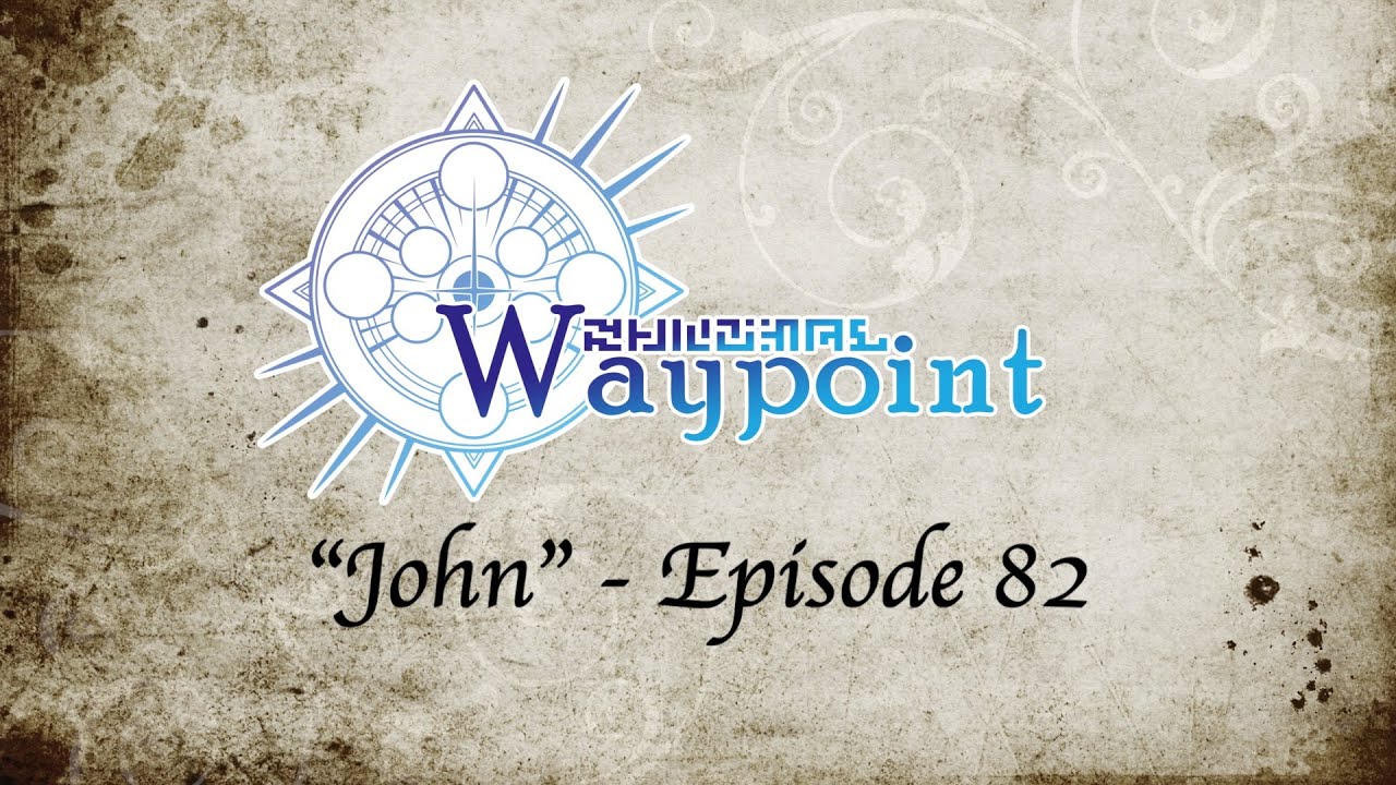 Waypoint - John - Ep 82 - YouTube