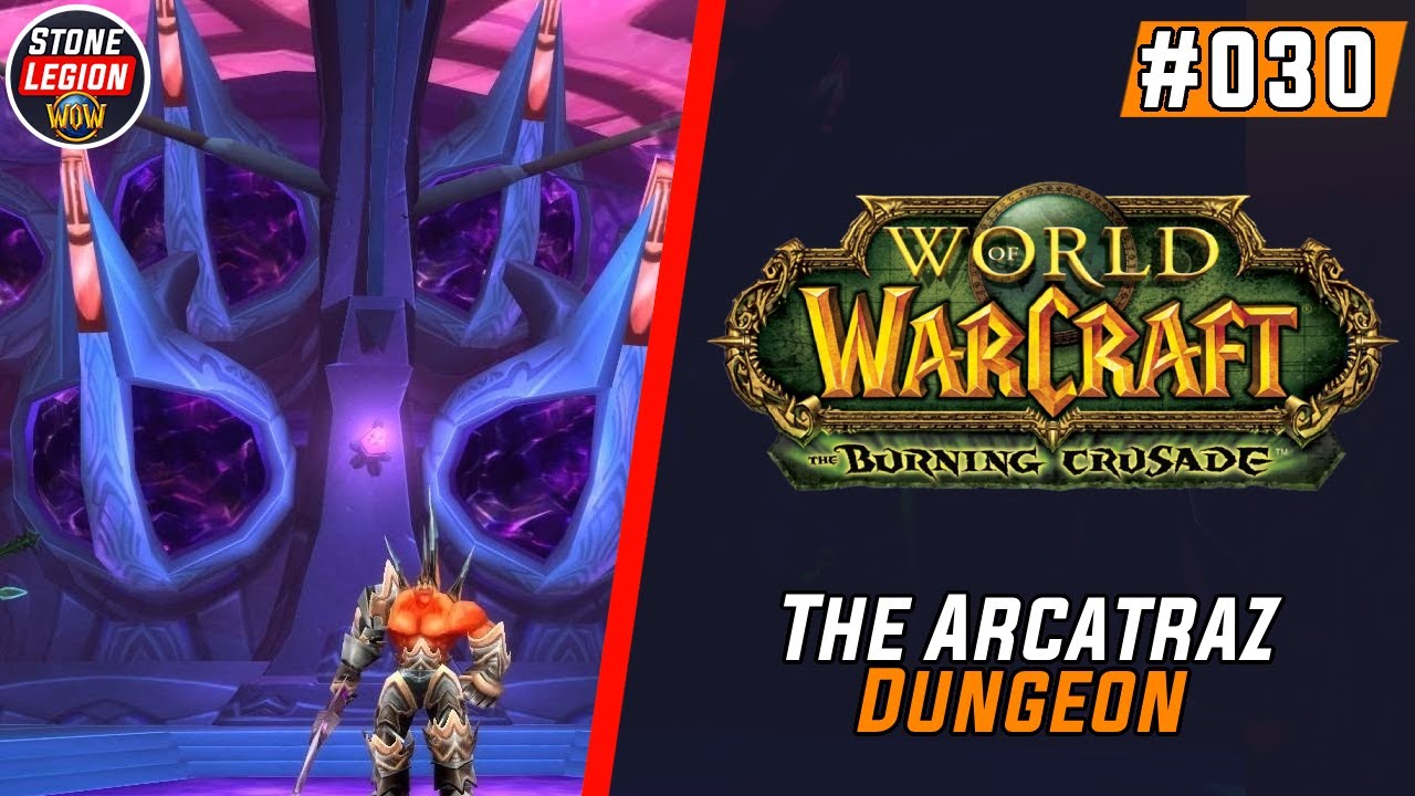 WoW - TBC - Part 30 - The Arcatraz Dungeon - YouTube