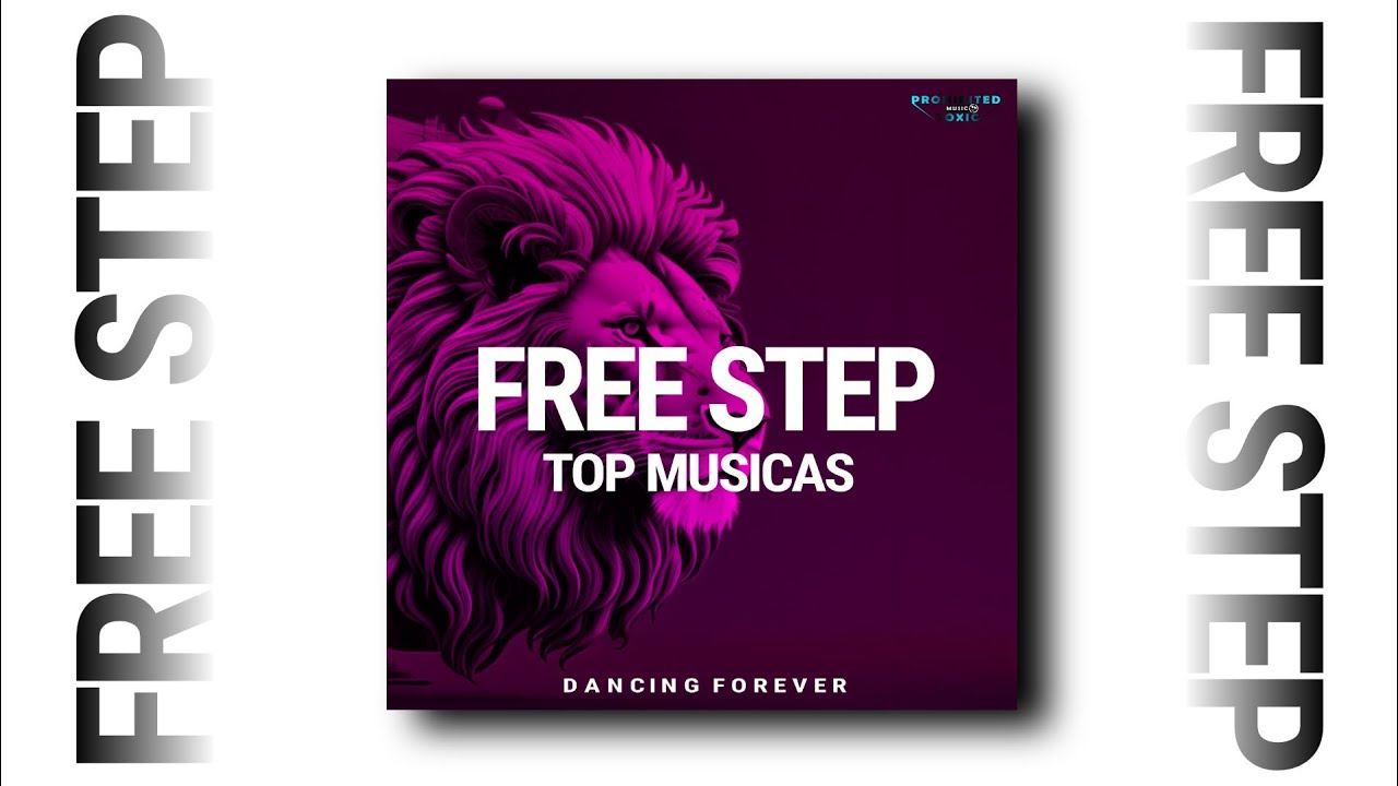 TOP MUSICAS FREE STEP // DANCING FOREVER [Prohibited Toxic] - YouTube
