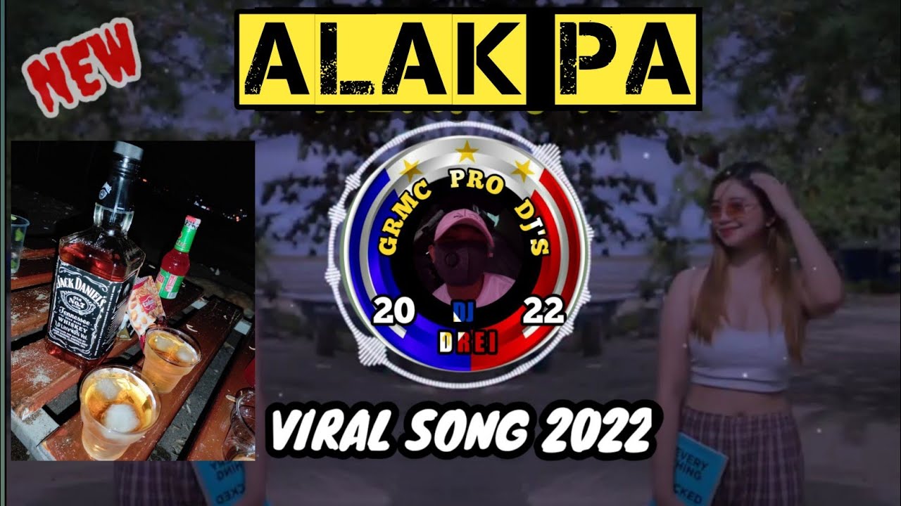 ALAK PA_VIRAL Bass Boosted Remix 2022(DJ Drei Remix) - YouTube