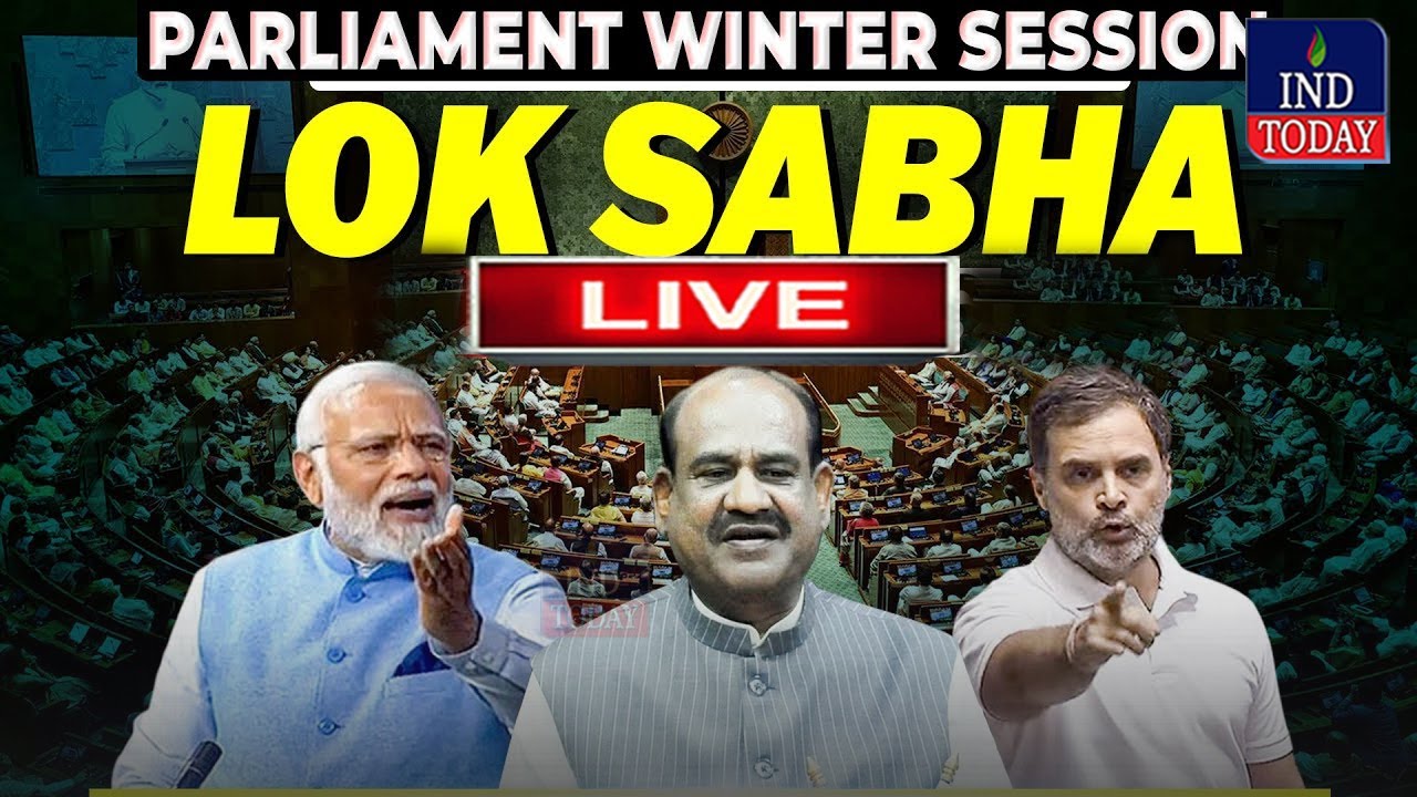 🔴 Lok Sabha LIVE | Lok Sabha Winter Session | Winter Session Of The Parliament 2024 | IND Today ...