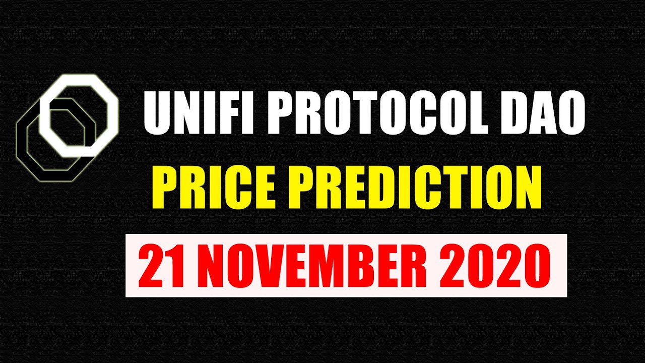 Unifi Protocol dao unfi price prediction November 20th 2020 - YouTube