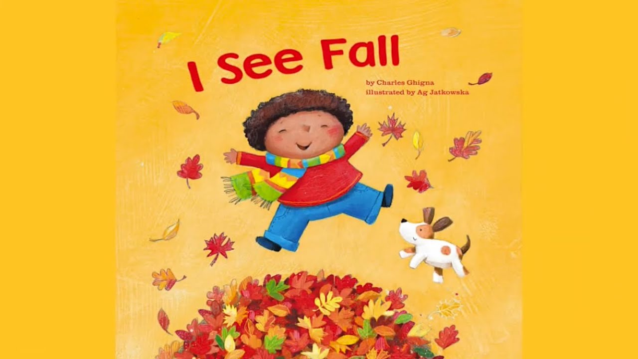 I SEE FALL by Charles Ghigna & Ag Jatkowska : kids book read aloud ...