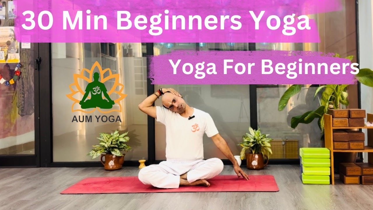 Yoga For Beginners I 30 min beginners Yoga I Aum Yoga Vietnam - YouTube