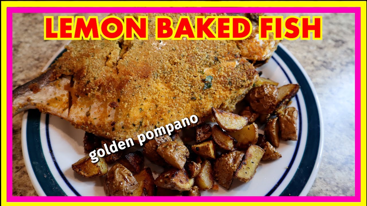 BAKED LEMON GOLDEN POMPANO FISH | LEMON BAKED POMPANO RECIPE | HOW TO ...