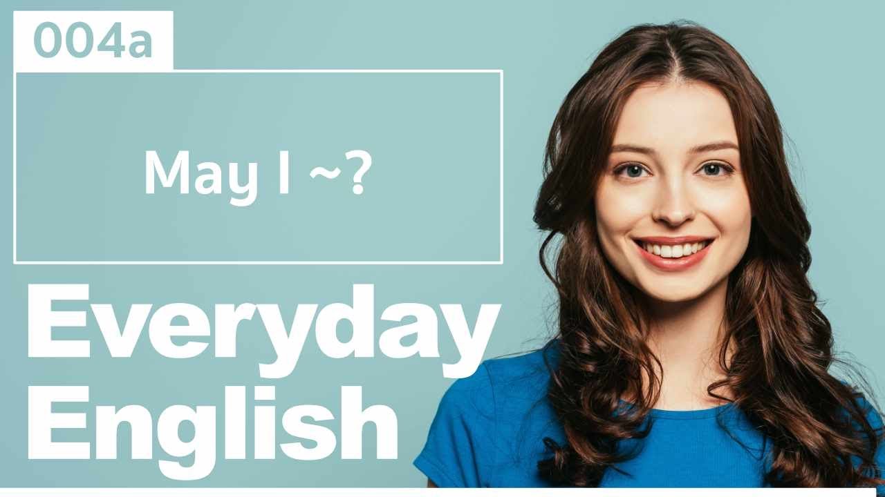 Daily English Conversation Q&A Listening and Speaking Practice 004 - May I ~? - YouTube