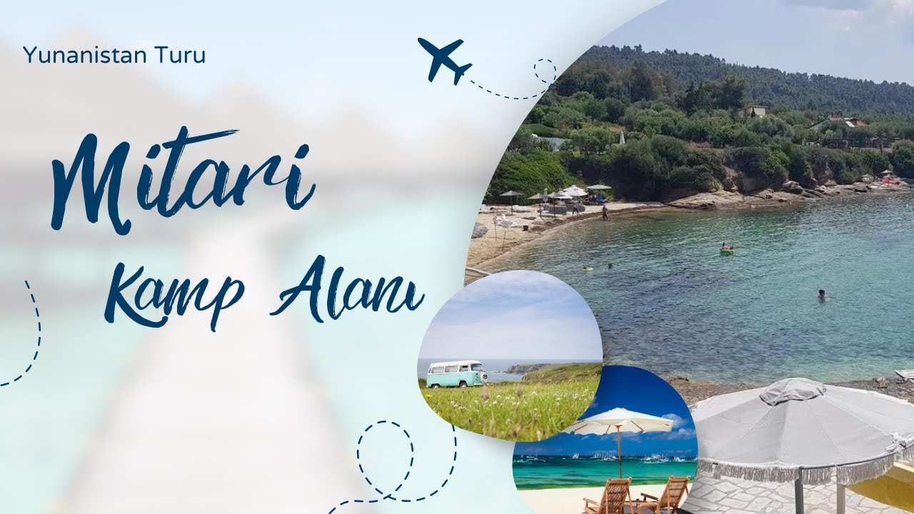 Mitari Kamp Alanı İnceleme / Sithonia - YouTube