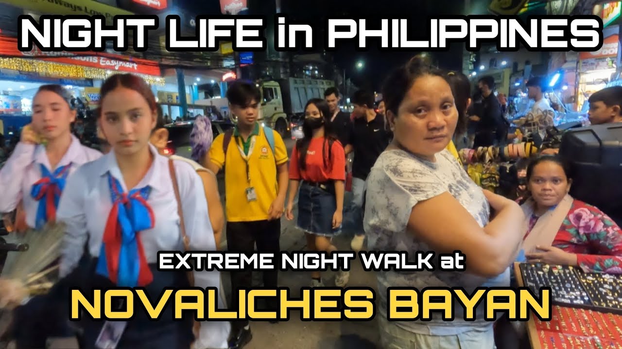 EXTREME NIGHT WALK at NOVALICHES BAYAN QUEZON CITY METRO MANILA ...