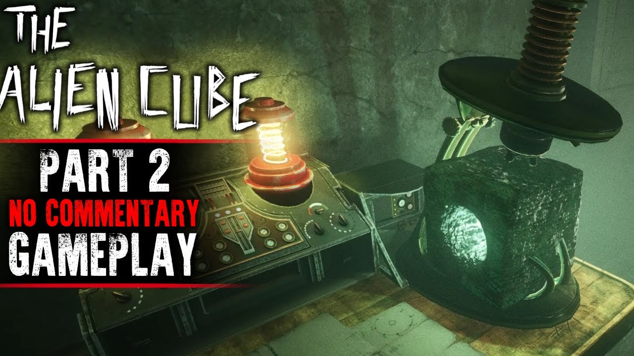 The Alien Cube - Part 2 Gameplay (No Commentary) - YouTube