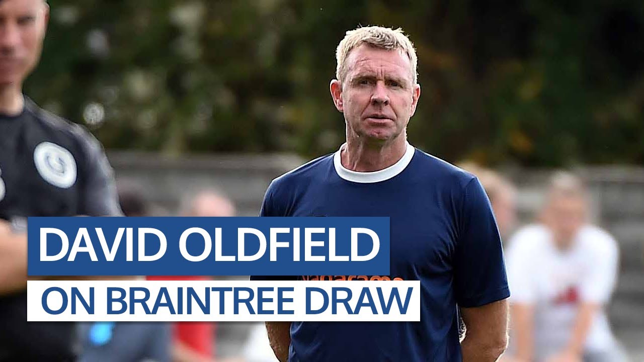 NLS - DAVID OLDFIELD - POST MATCH INTERVIEW - BRAINTREE TOWN A - YouTube