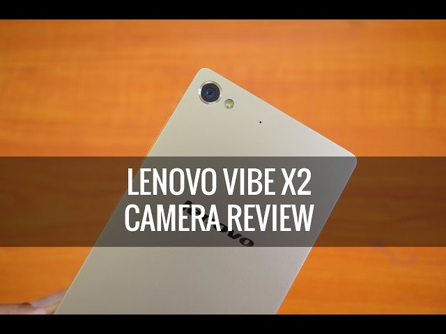 Lenovo Vibe X2 Camera Quality