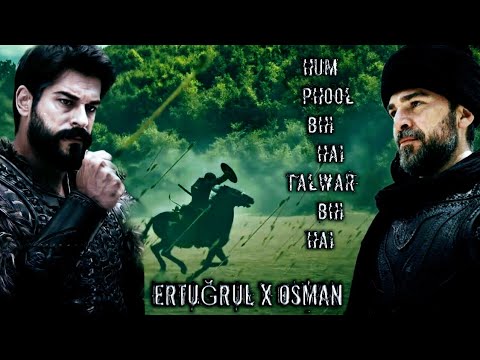 Ertugrul x Osman|Hum phool bhi hai talwar bhi hai|Ancient Editz - YouTube