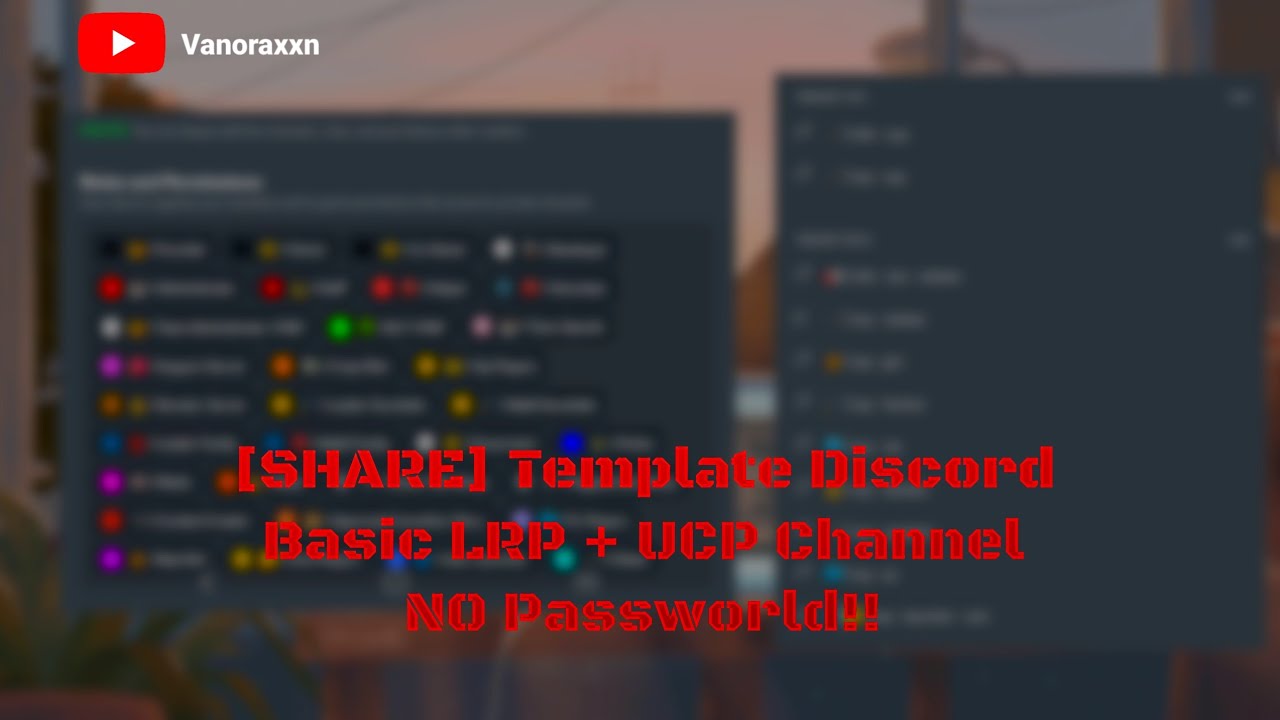 [SHARE] Template Discord, Basic LRP + UCP Channel NO Passworld!! #1 - YouTube