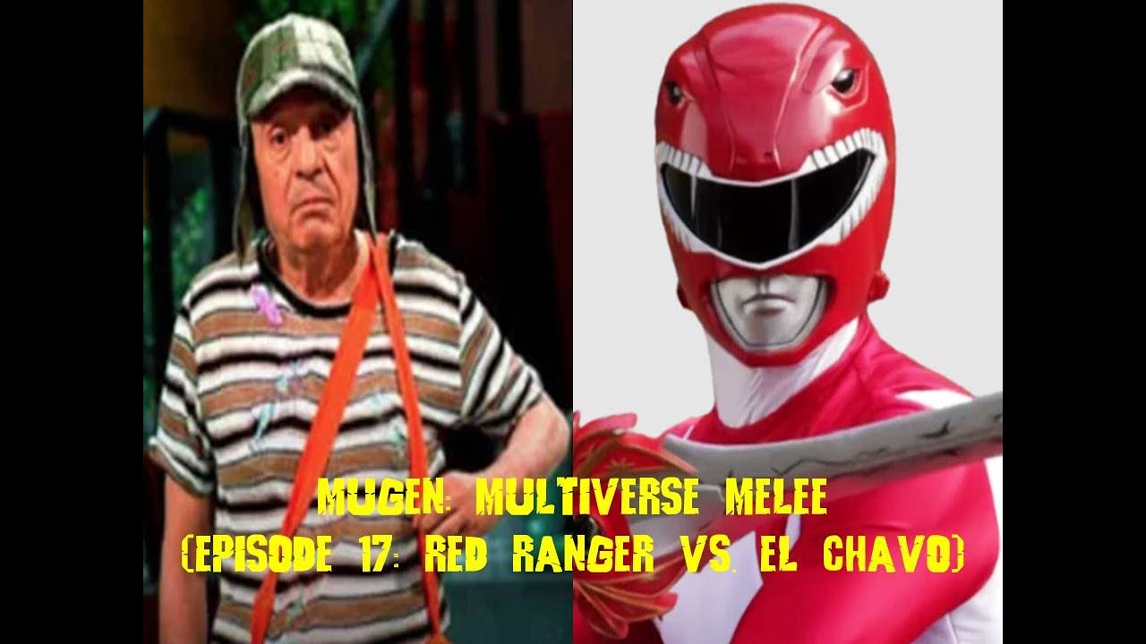 Mugen: Multiverse Melee (Episode 17: Red Ranger VS. El Chavo: Round 1 ...
