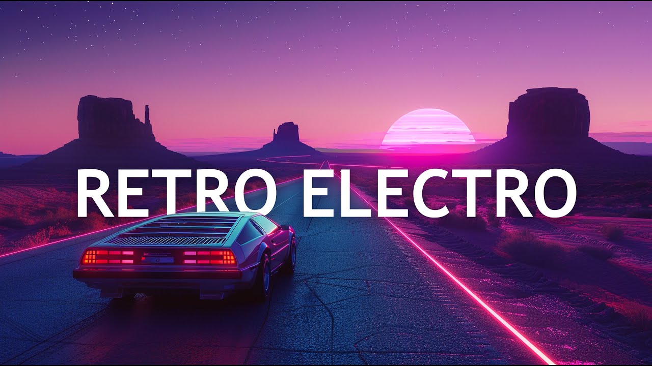 RETRO ELECTRO : An Uptempo Synthwave Playlist Mix - From the Vault ...