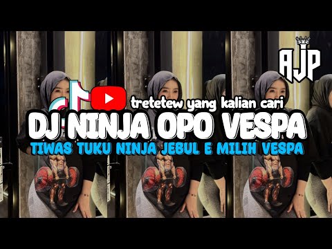 Dj Ninja Opo Vespa - Tiwas Tuku Ninja Jebule Milih Vespa