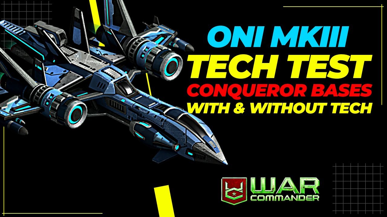 War Commander: Oni MKIII Tech Test With and Without (Conqueror Bases ...