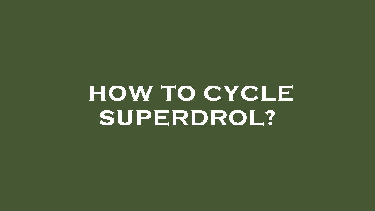 How to cycle superdrol? - YouTube